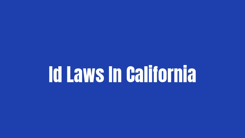 Id Laws in California 2026: What You Need to Know