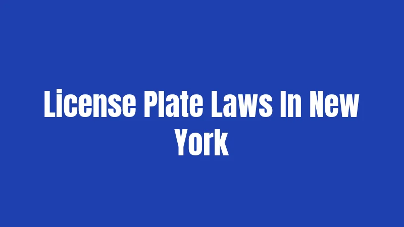 New York License Plate Laws (2026): What Gets You in Trouble