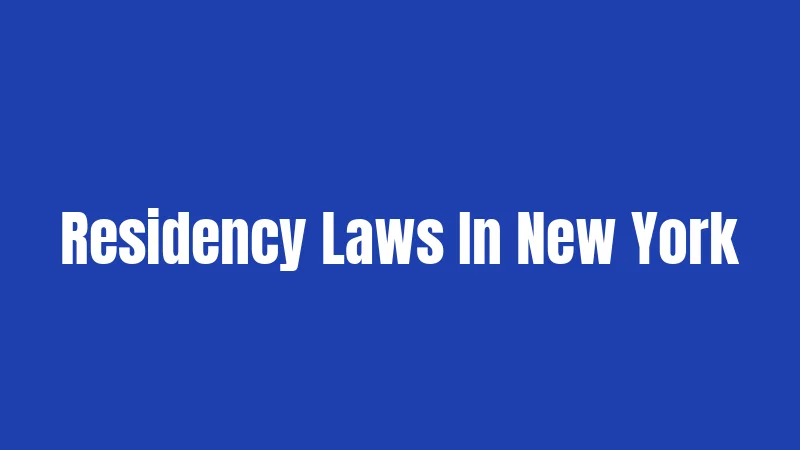 New York Residency Laws in 2026: Your Complete Guide to Living and ...