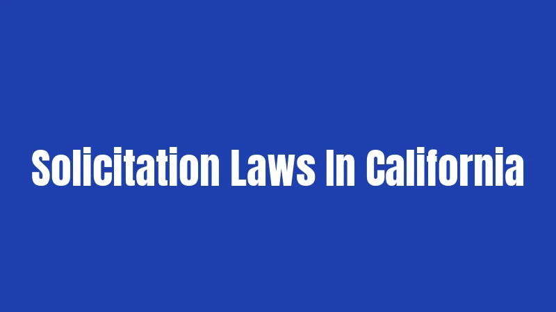 California Solicitation Laws (2026): Street Hustles and Legal Boundaries