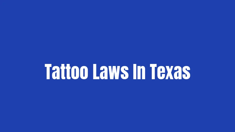 Texas Tattoo Laws (2026): What Actually Counts as Illegal